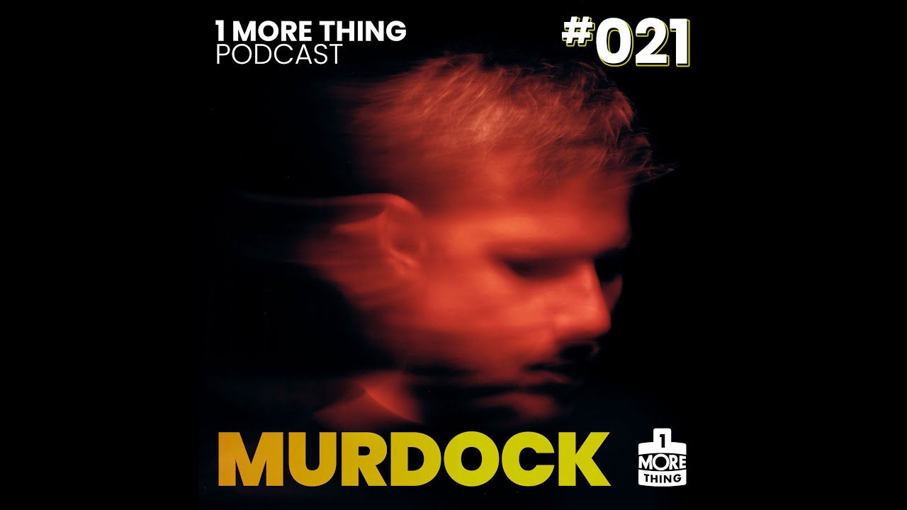 1 More Thing Podcast #021: Murdock - YouTube
