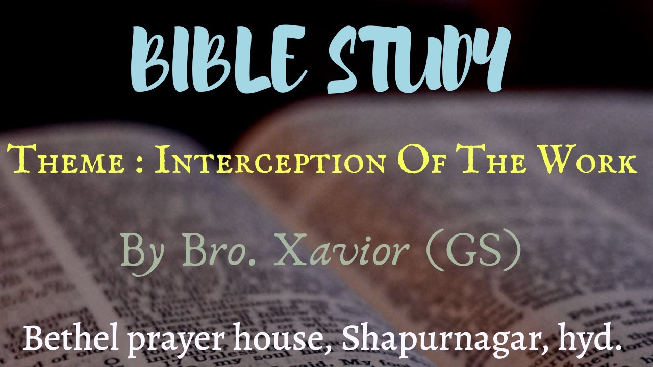 Bible Study || Theme:Interception Of Work || Ezra Chapter - 4 || By Bro ...