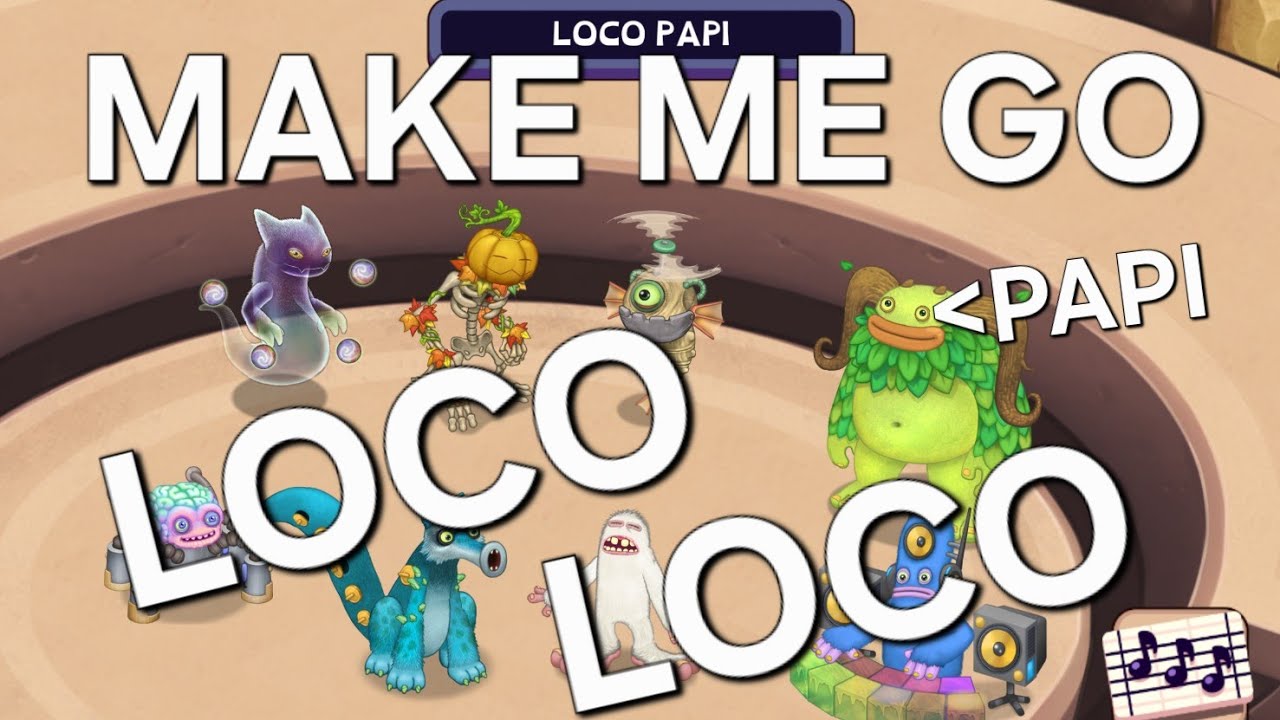 Make Me Go Loco Loco | Make Me Go Loco Papi - YouTube