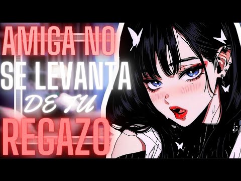 ASMR～ Se que te gusta～[Amiga No se levanta de tu REGAZO] [Conny_ doe]