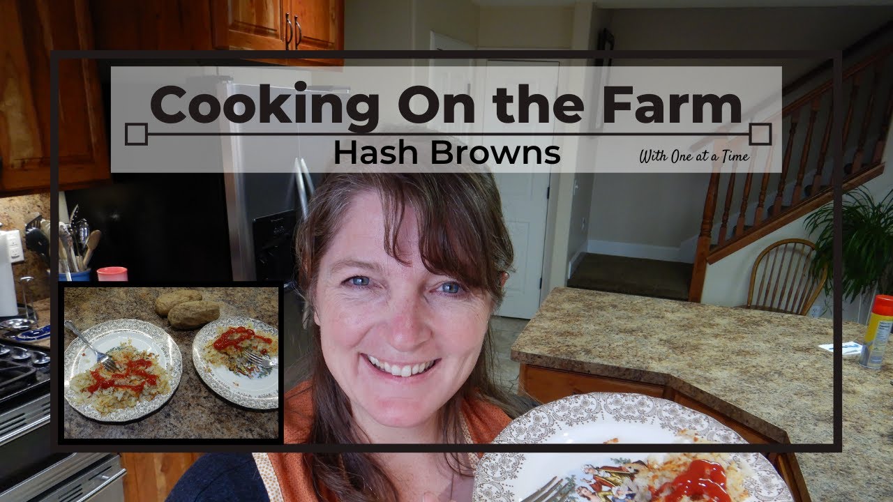 Cooking on the Farm - Hash browns - YouTube