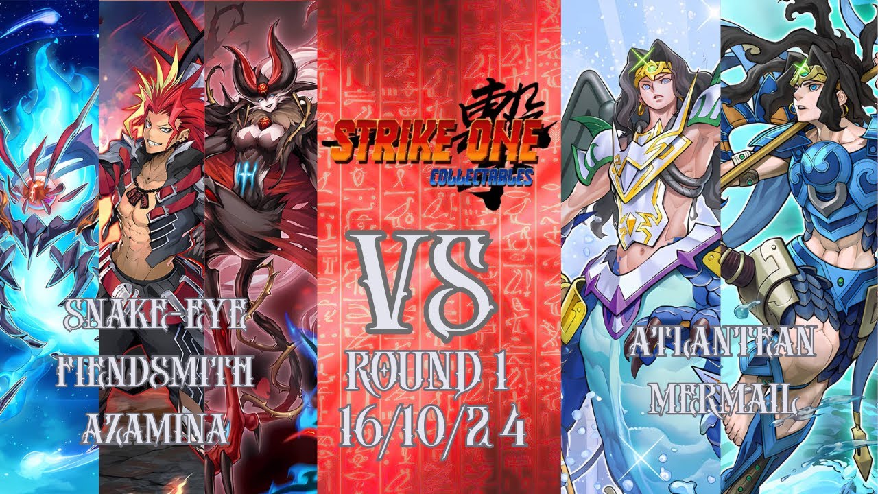 Strike One Collectables 16/10/24 Round 1 Snake eye Fiendsmith Azamina ...