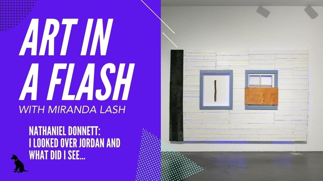 Art in a Flash with Miranda Lash | Nathaniel Donnett: I looked over ...