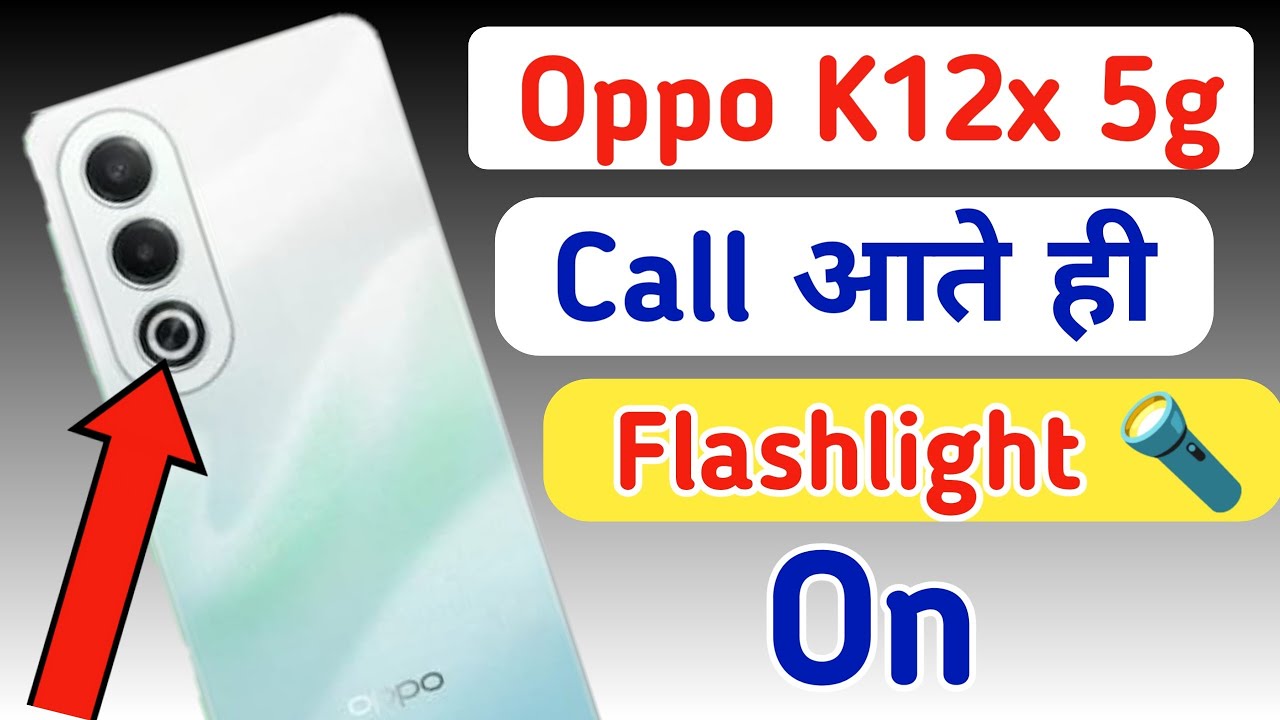 Oppo K12x 5g mein call aane par flashlight jalne wala setting Kaise on ...