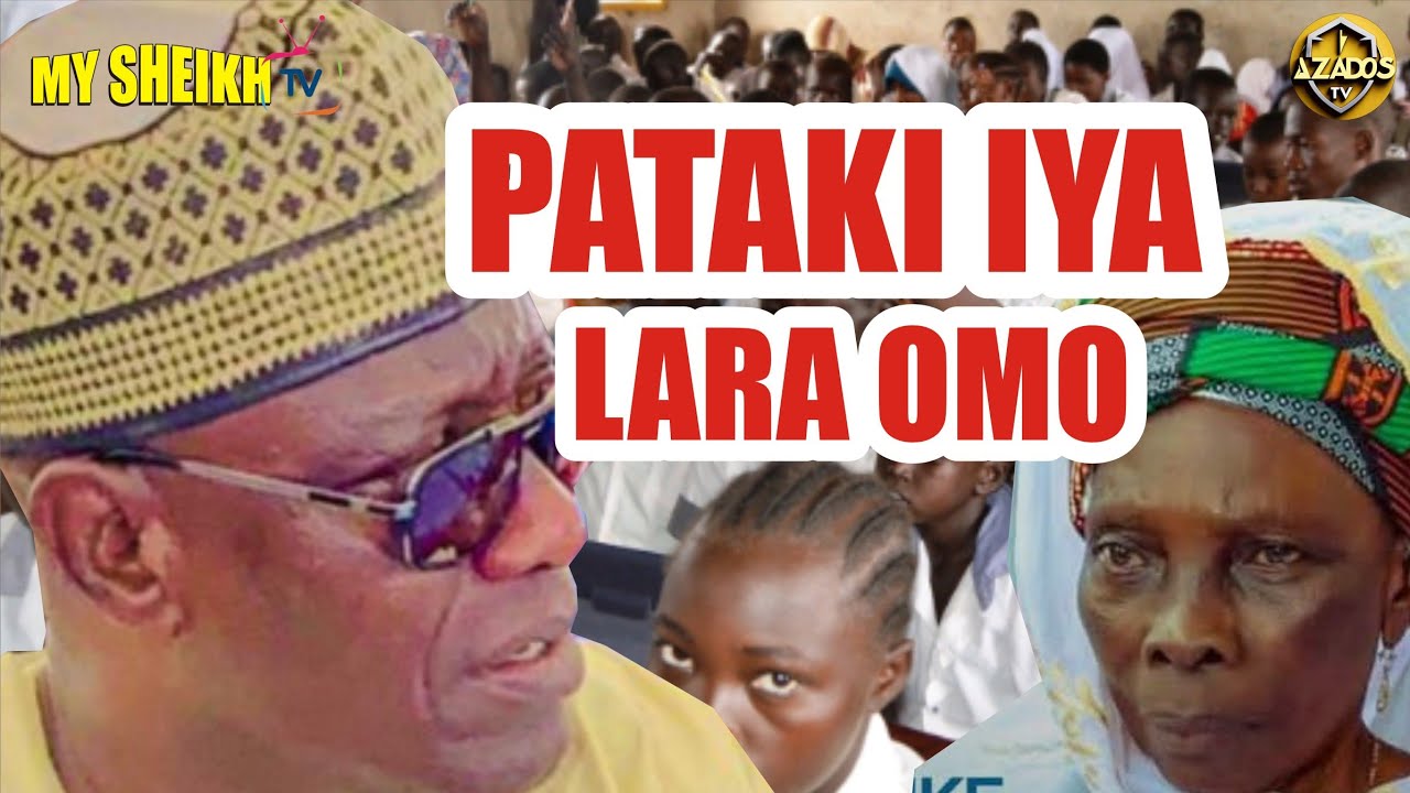 PATAKI IYA LARA OMO. Latest islamic lectures 2025.by sheikh bukhari ...