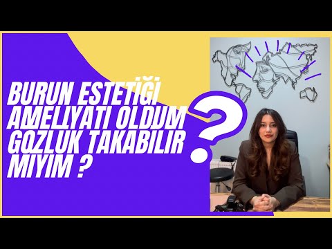 BURUN ESTETİĞİ AMELİYATI OLANLAR GÖZLÜK TAKABİLİR Mİ ?