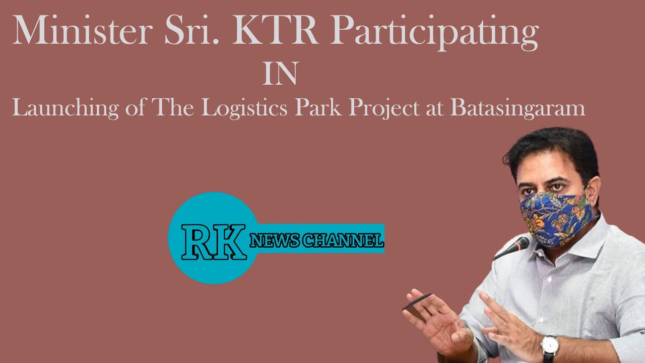 Live : Minister Sri. KTR Participating in Launching of The Logistics ...