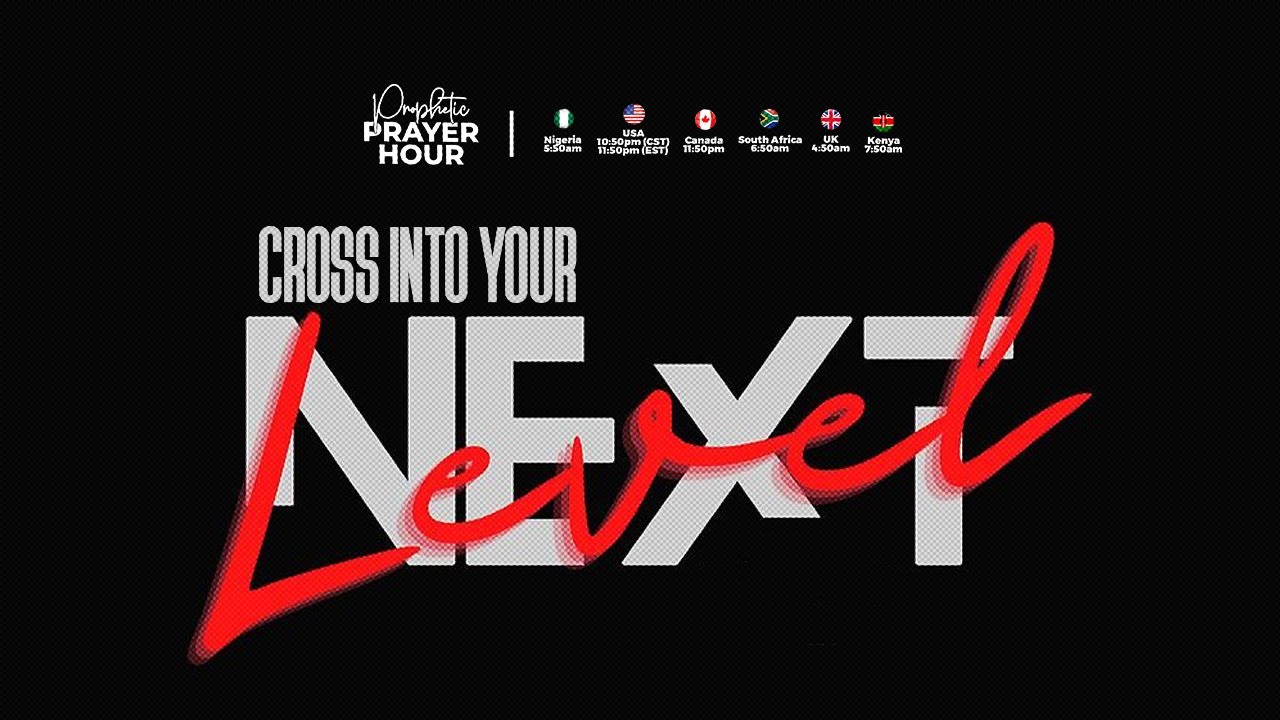 PRAYER TO CROSS THE LINE INTO YOUR NEXT LEVEL | REV SAM OYE | PPH LIVE ...