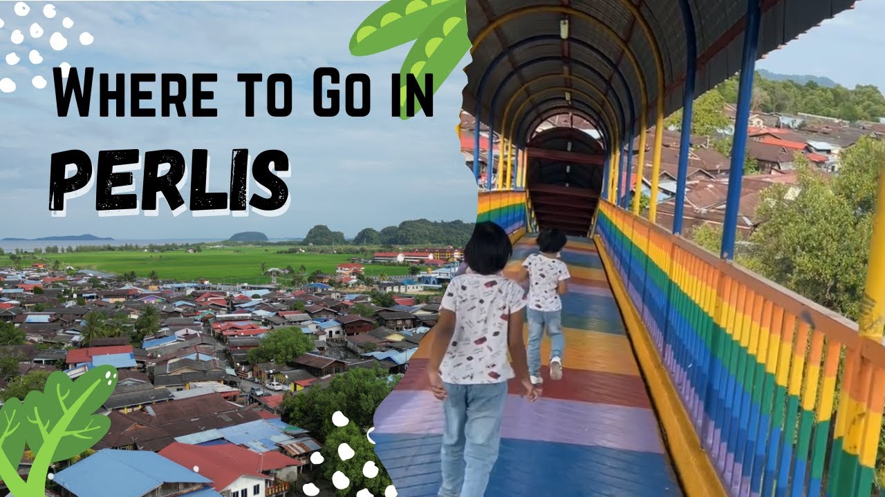 PERLIS | Where to go in Perlis? - YouTube