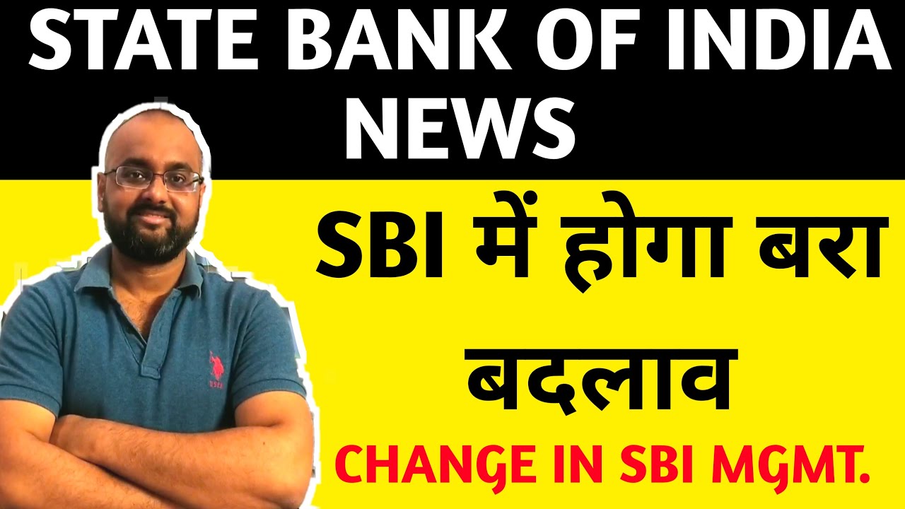 Big News on State Bank Of India | New Chairman amid Banking reforms in ...