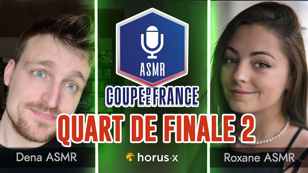 Coupe de France ASMR 3 🇫🇷🏆 : Quart de Finale 2 - Dena ASMR vs Roxane ...