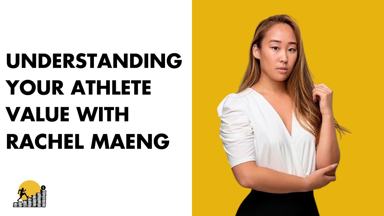Understanding Your Athlete Value With Rachel Maeng | How to become a ...