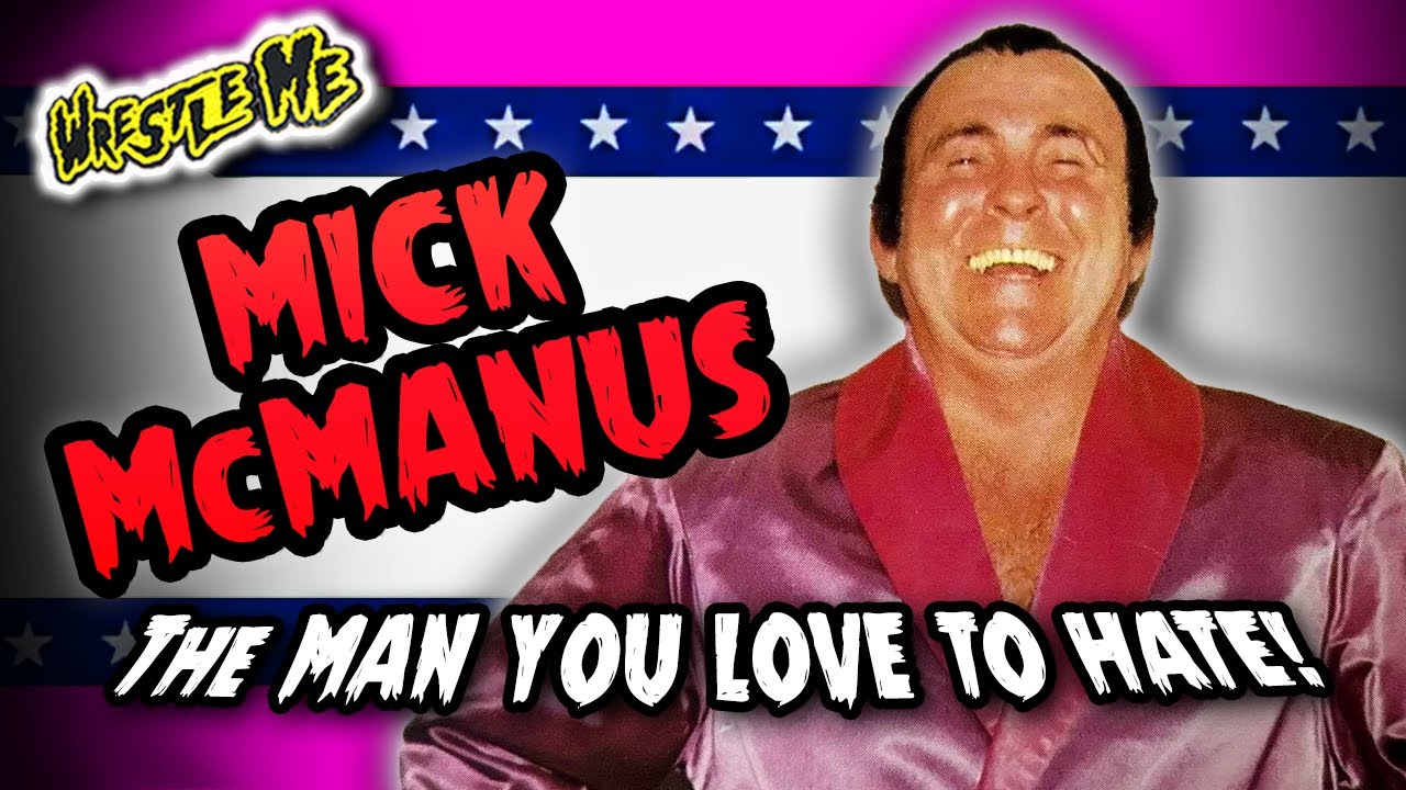 MICK McMANUS: The Most Hated Man in Britain!! - Wrestle Me Review - YouTube