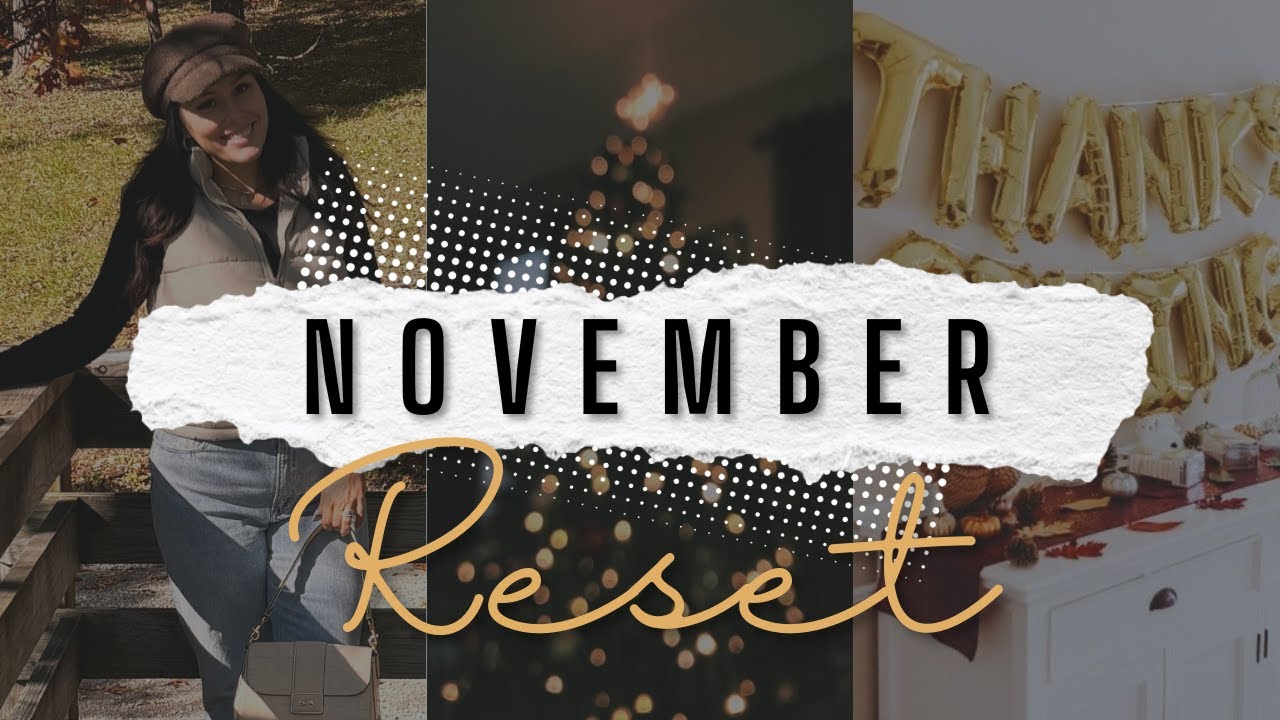 NOVEMBER MONTHLY RESET ROUTINE : goal setting, holiday budget, cleaning ...