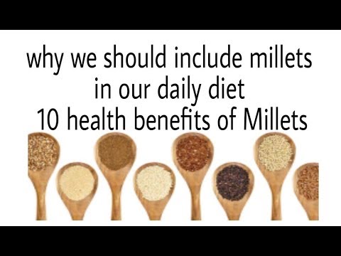 10 health benefits of Millets/why we should include millets in our ...