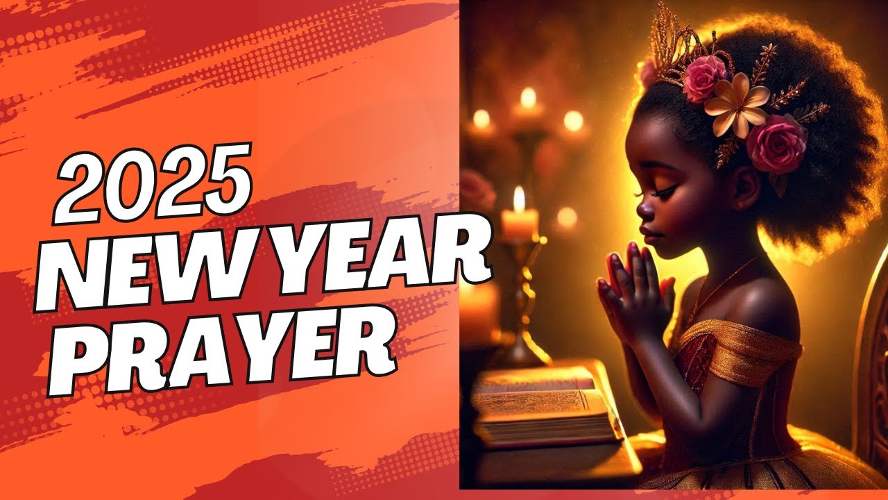 New Year 2025 PRAYER for Faith, Hope & Protection || Prayer for a happy ...