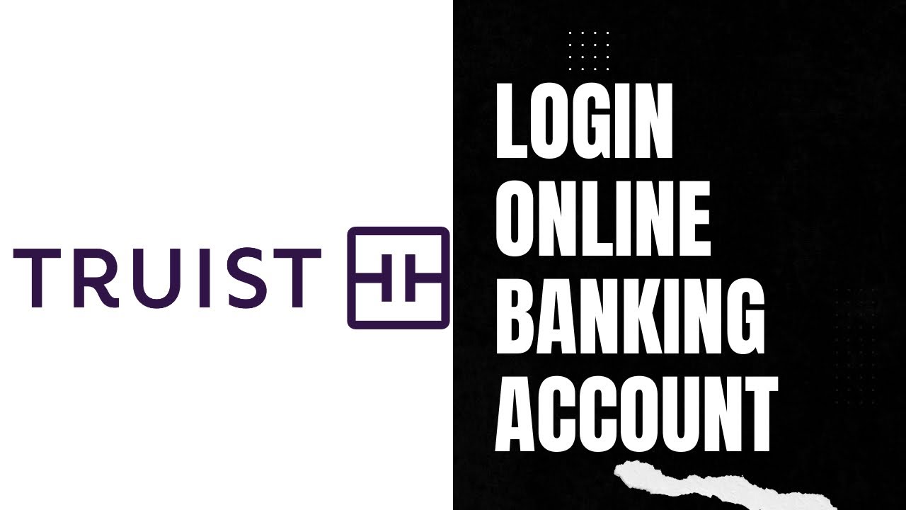 Log Into Truist Bank Online Banking Service - YouTube