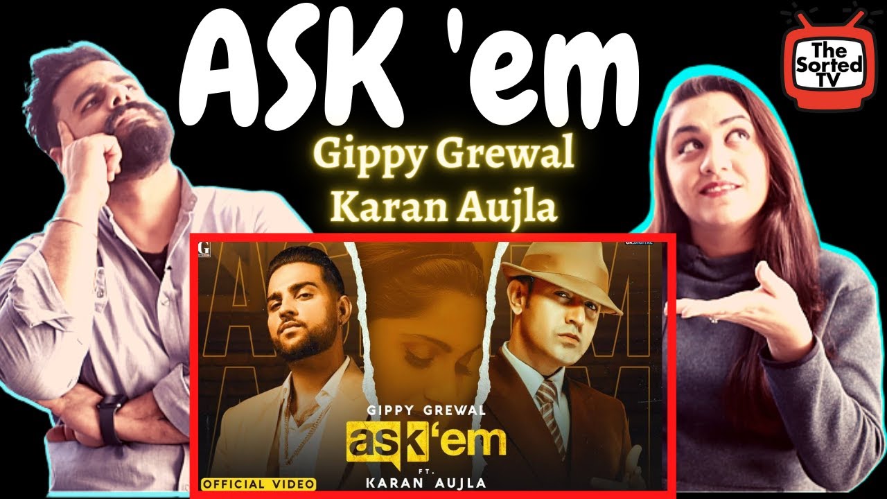 ASK THEM : Gippy Grewal Ft. Karan Aujla | Delhi Couple Reactions - YouTube