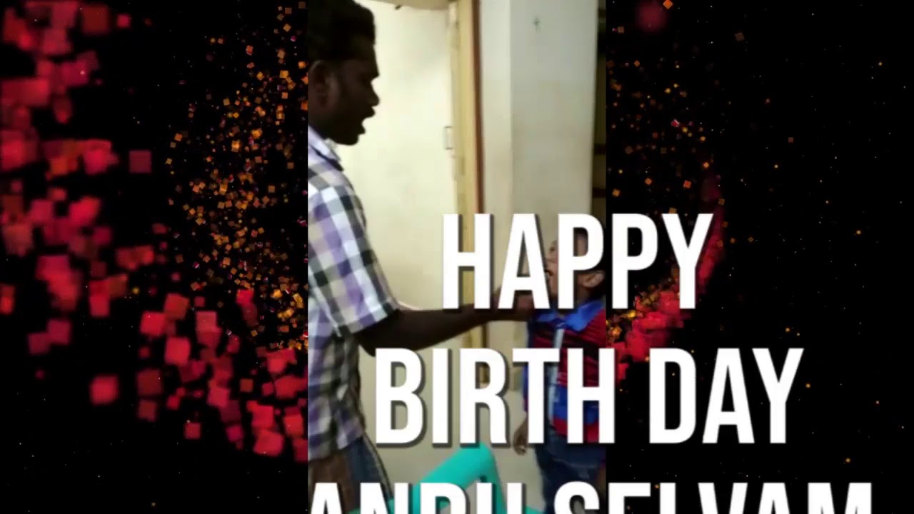 Happy Birthday Anbu selvam - YouTube