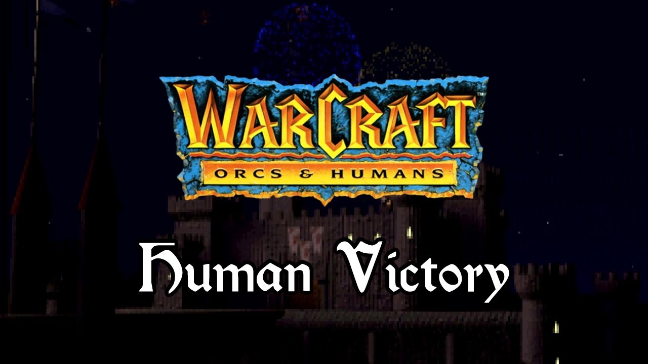 Warcraft: Orcs & Humans - Human Victory - YouTube