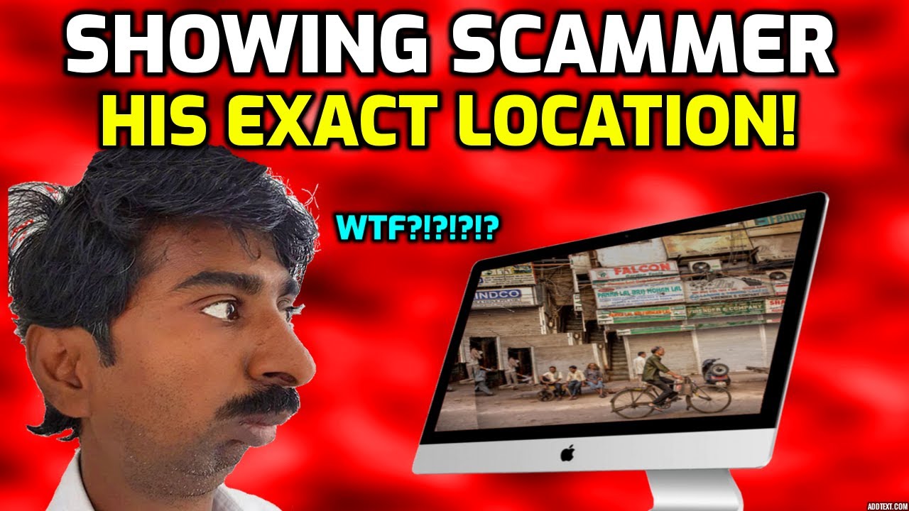 SHOWING A SCAMMER HIS EXACT LOCATION & FACE! - YouTube