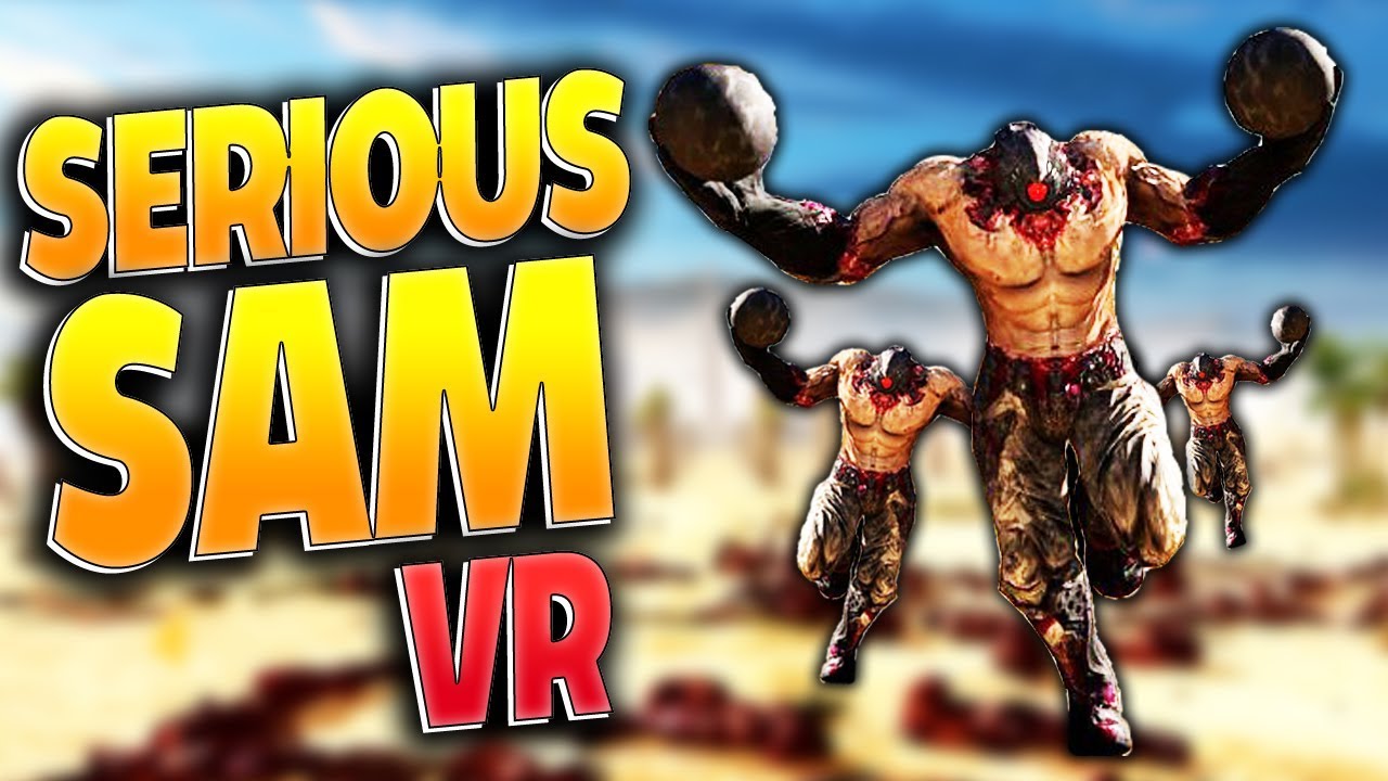 Serious Sam VR: The Last Hope - THIS IS SO HARD! - Serious Sam VR ...