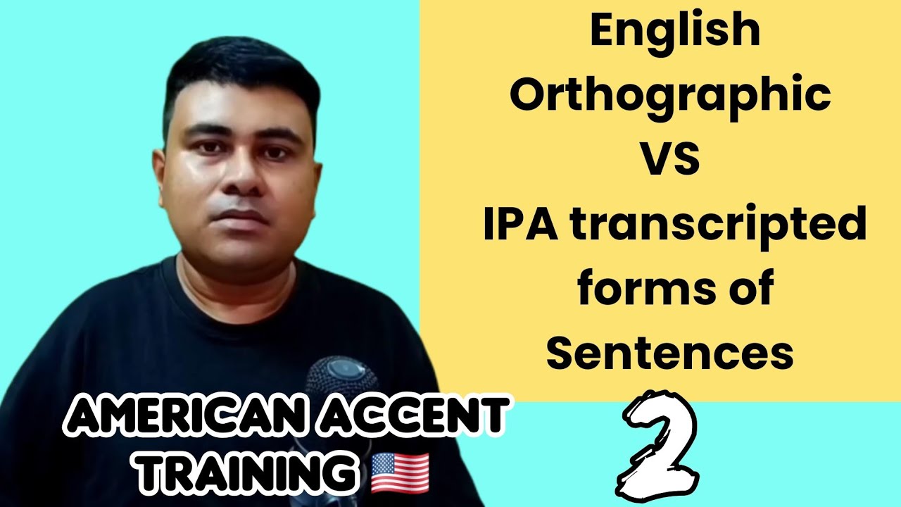 Example sentences in both Orthographic & IPA forms of American English ...