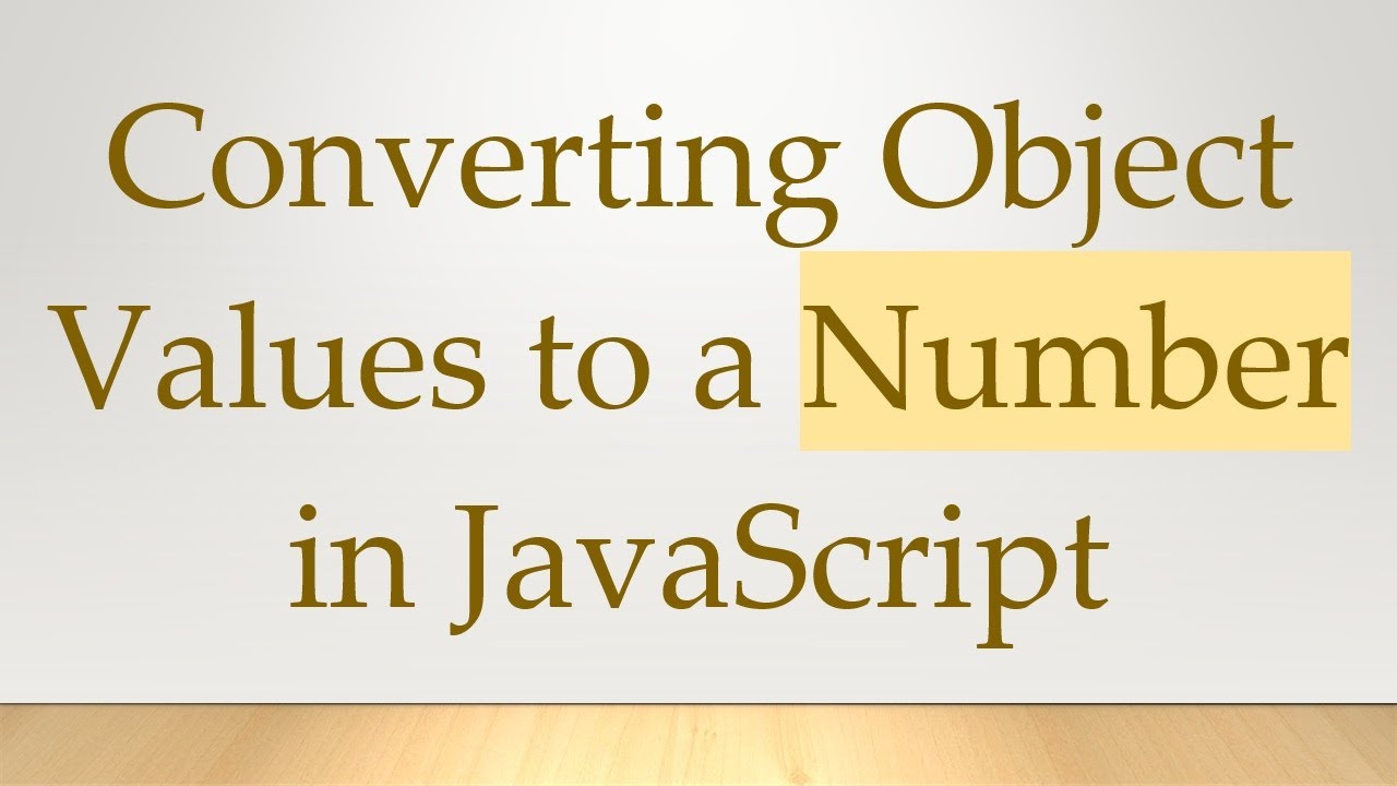 Converting Object Values to a Number in JavaScript - YouTube