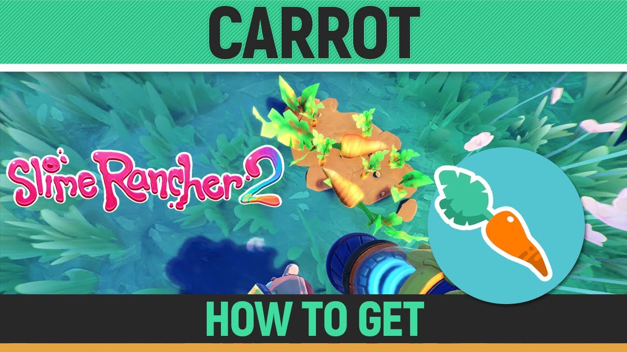 Slime Rancher 2 - Carrot Location - Where to find - YouTube