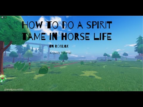 How To Do A Spirit Tame! {Horse Life Roblox} - YouTube