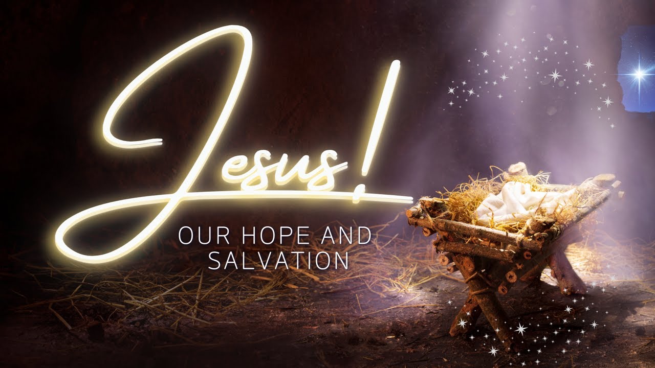 Jesus Our Hope And Salvation - YouTube