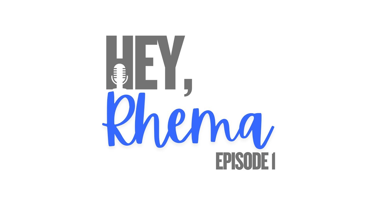 Hey, Rhema! Episode 1 - We Made A Podcast for You! - YouTube