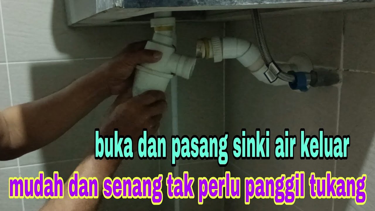 cara mudah membuka dan memasang air pembuangan sinki - YouTube