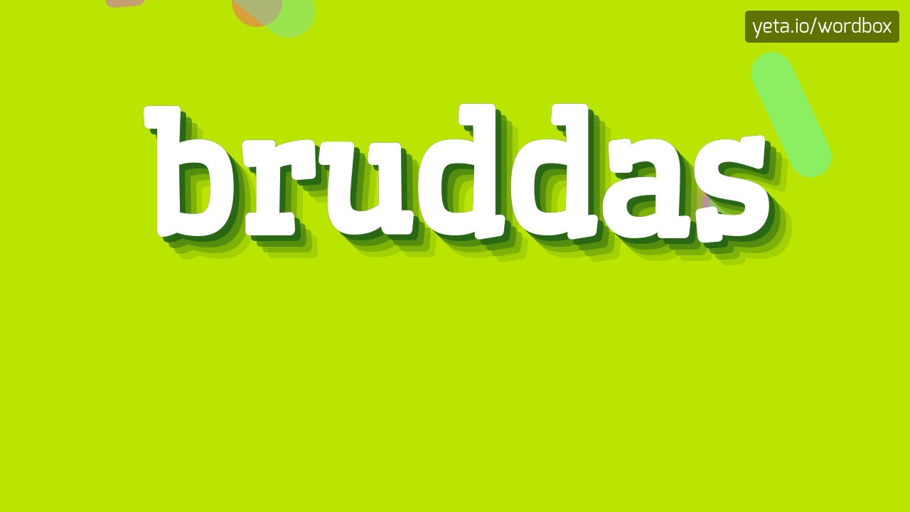 BRUDDAS - HOW TO PRONOUNCE IT!? - YouTube