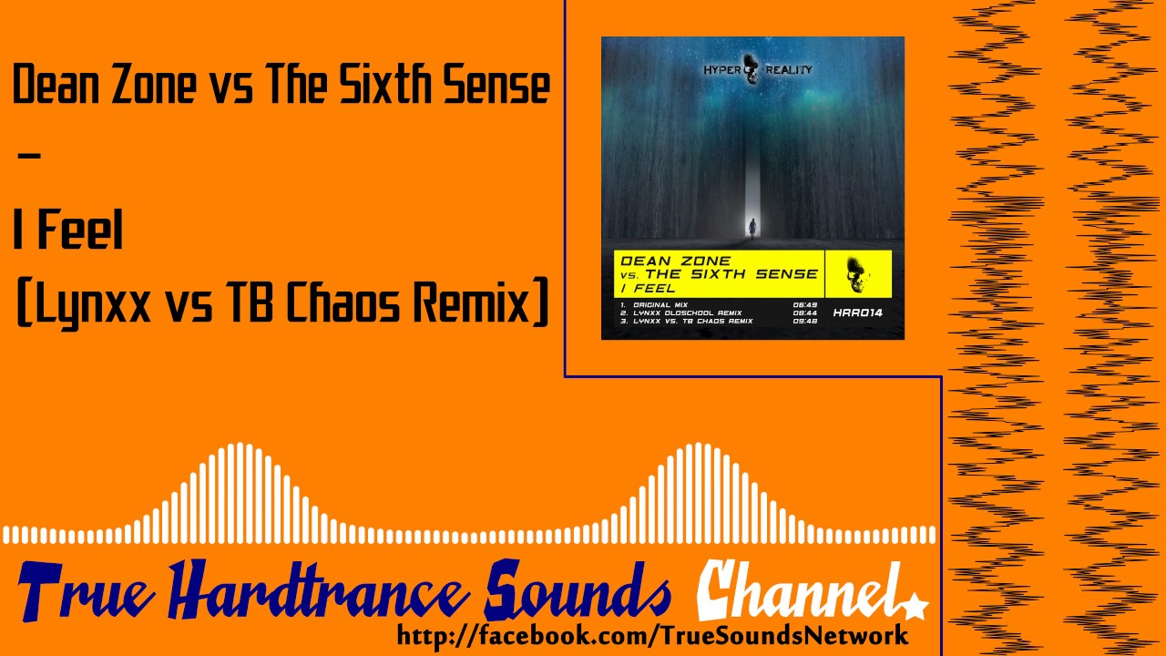 Dean Zone vs The Sixth Sense - I Feel (Lynxx vs TB Chaos Remix) - YouTube