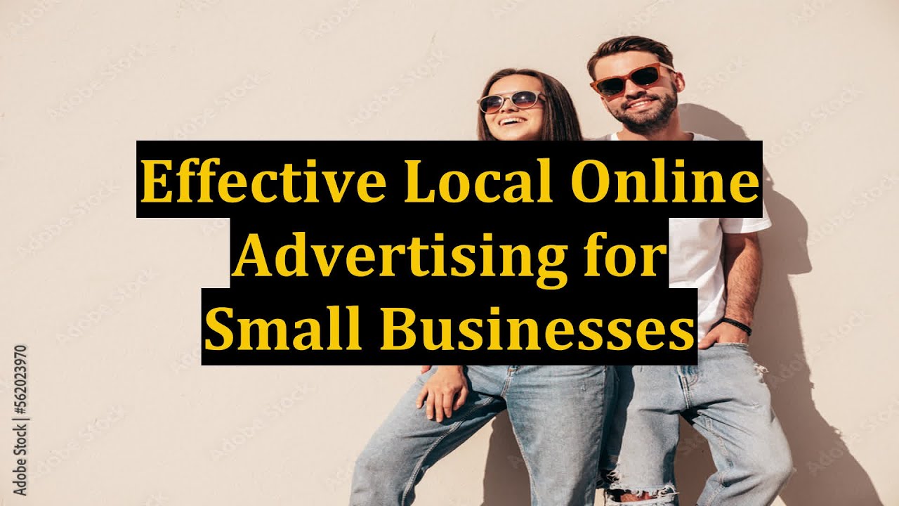 Effective Local Online Advertising for Small Businesses - YouTube