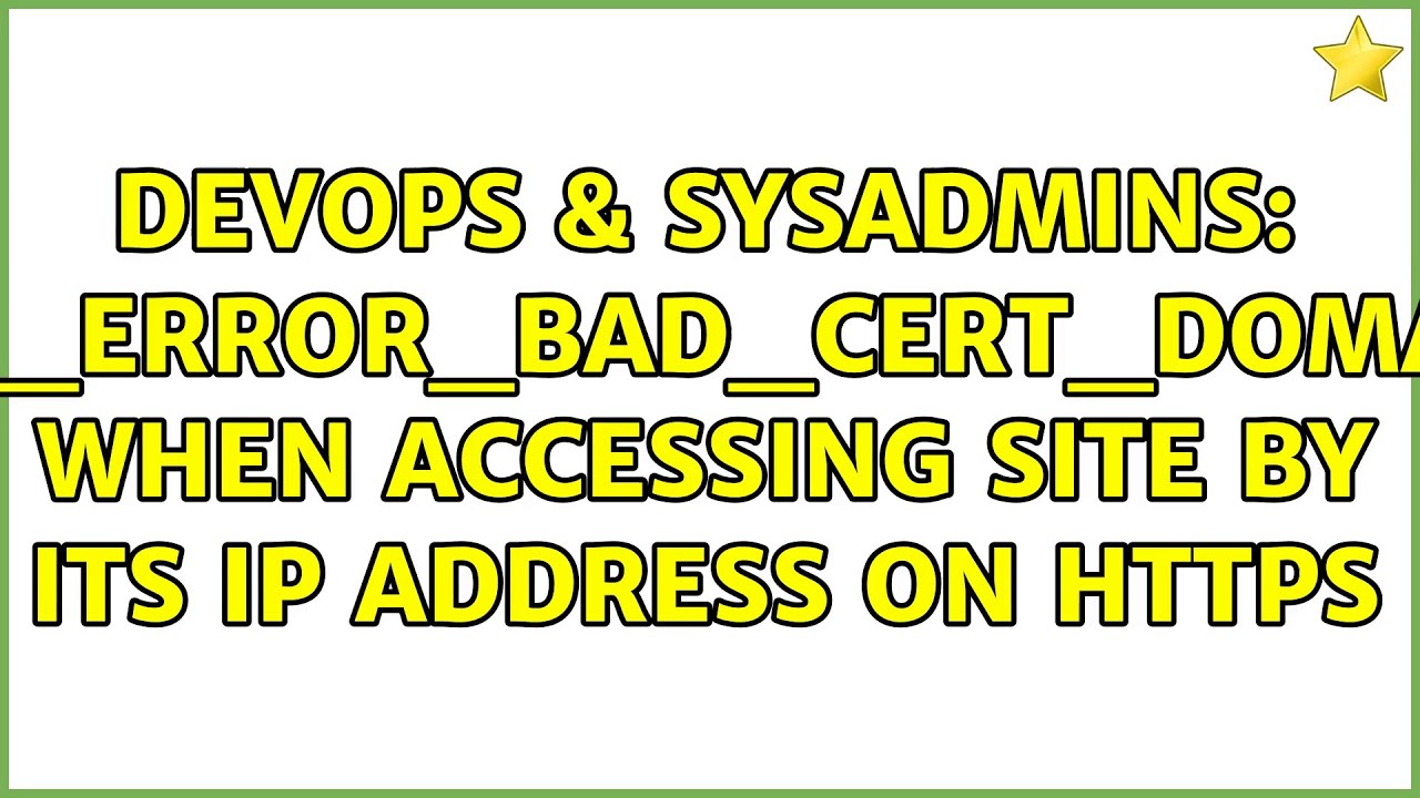 DevOps & SysAdmins: ssl_error_bad_cert_domain when accessing site by its ip address on https ...