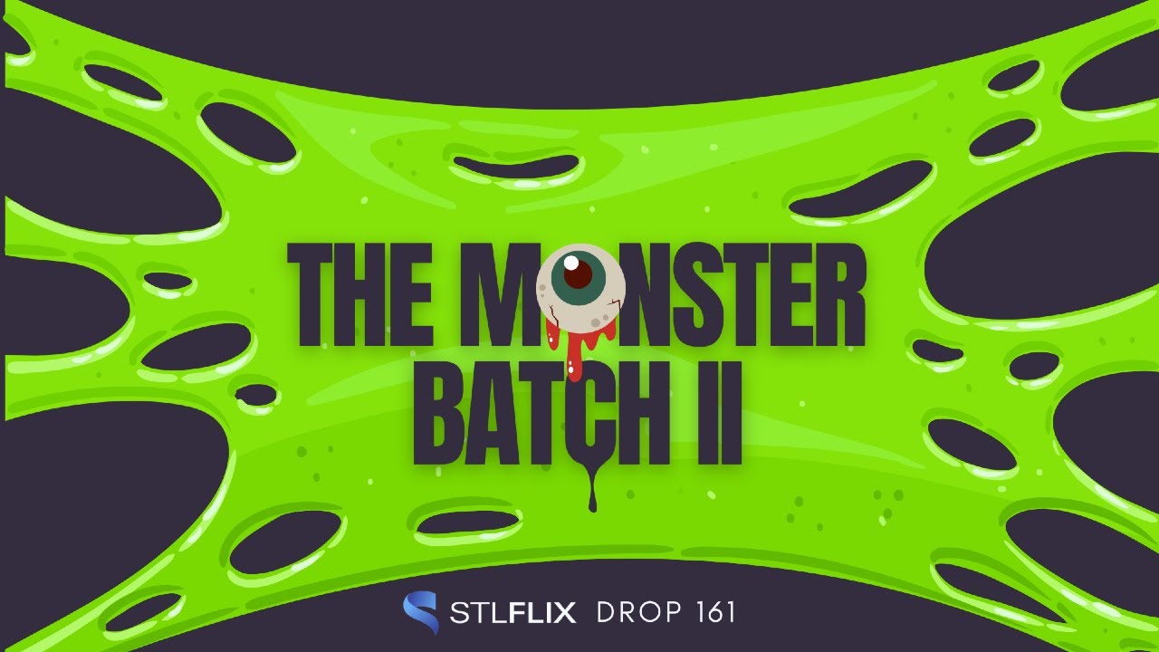 STLFLIX Drop 161 - The Monster Batch II | MiniMonster ...