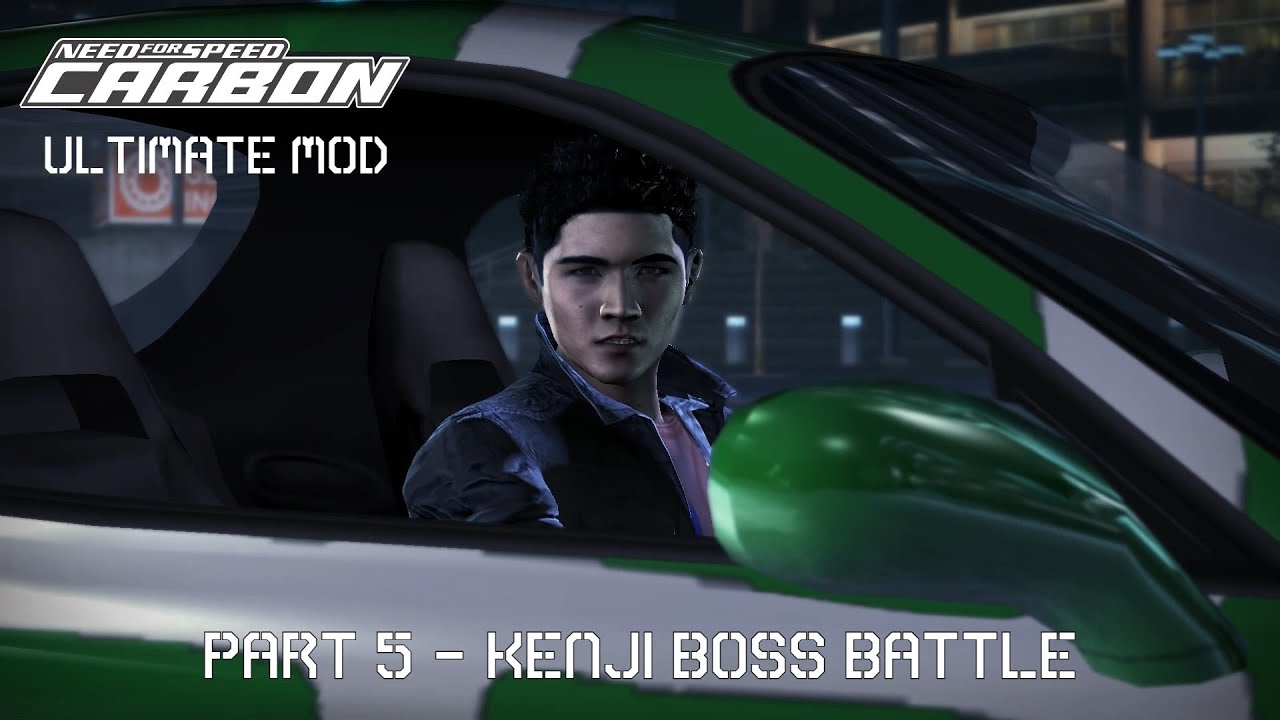 NFS Carbon: Ultimate Mod - Part 5 - Kenji Boss Battle + Race Wars - YouTube