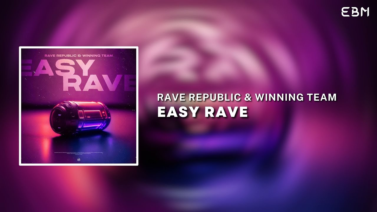 Rave Republic & Winning Team - Easy Rave (Club Mix) | Big Room Techno ...