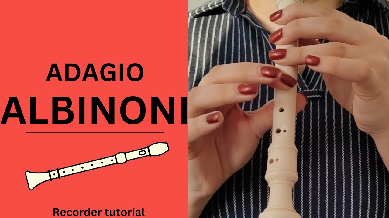 How to play classical music on recorder | Adagio albinoni | Recorder ...