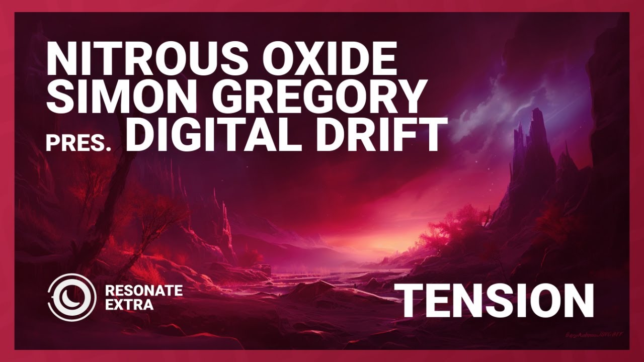Nitrous Oxide & Simon Gregory pres. Digital Drift - Tension (Extended Mix) - YouTube