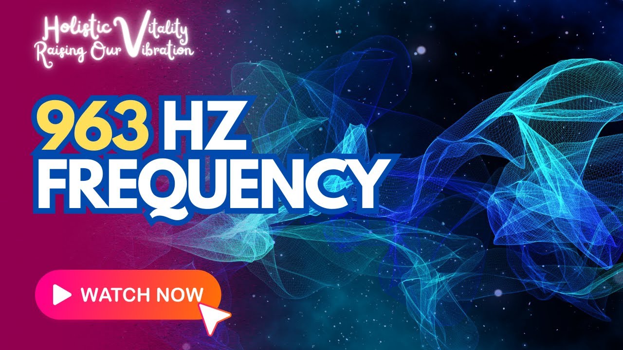 963 Hz Frequency - YouTube