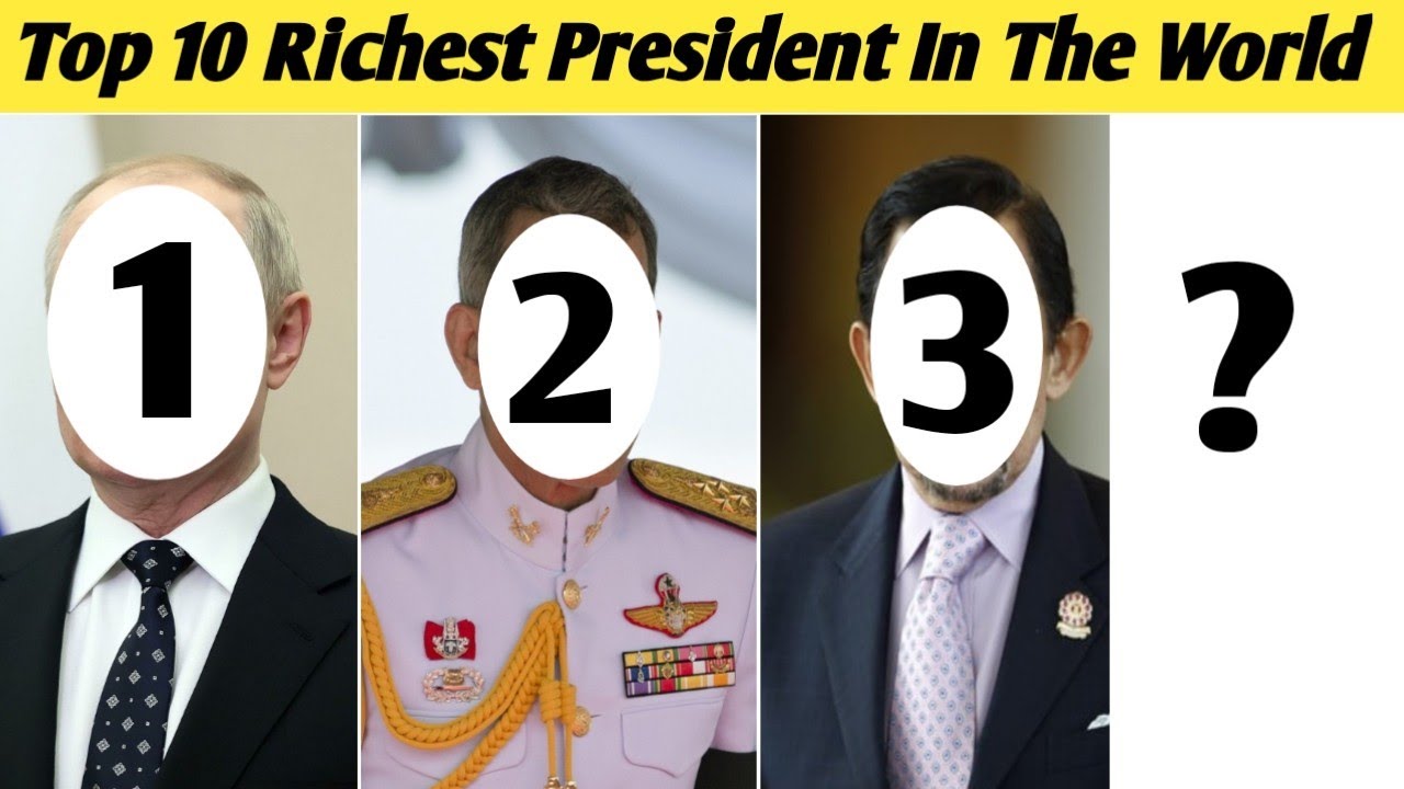Top 10 Richest President In The World | Who Is The Richest President In ...