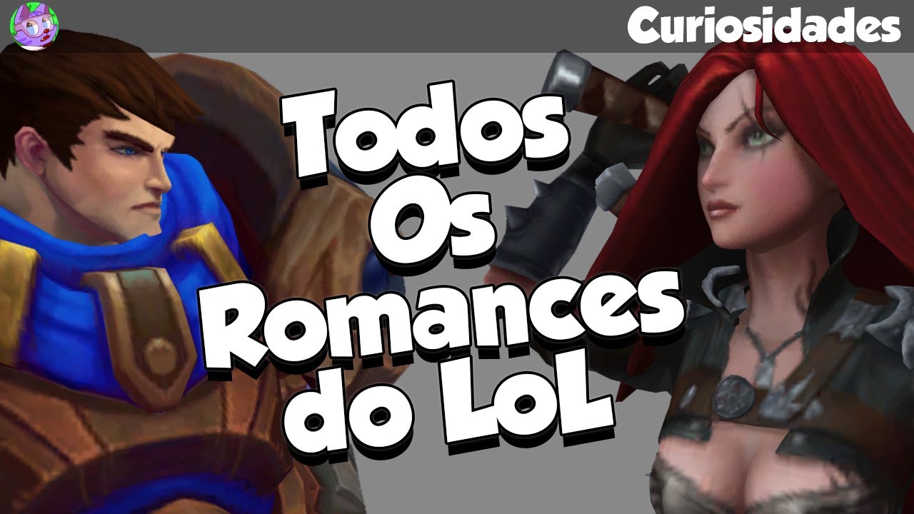 TODOS OS ROMANCES ENTRE OS PERSONAGENS DO LEAGUE OF LEGENDS! - YouTube
