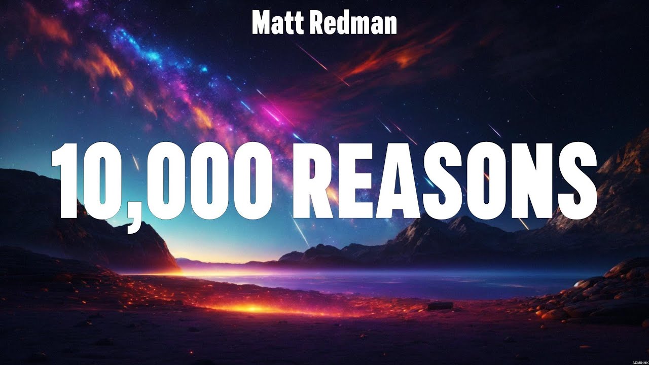 Matt Redman - 10,000 Reasons (Lyrics) Hillsong Worship, Elevation ...