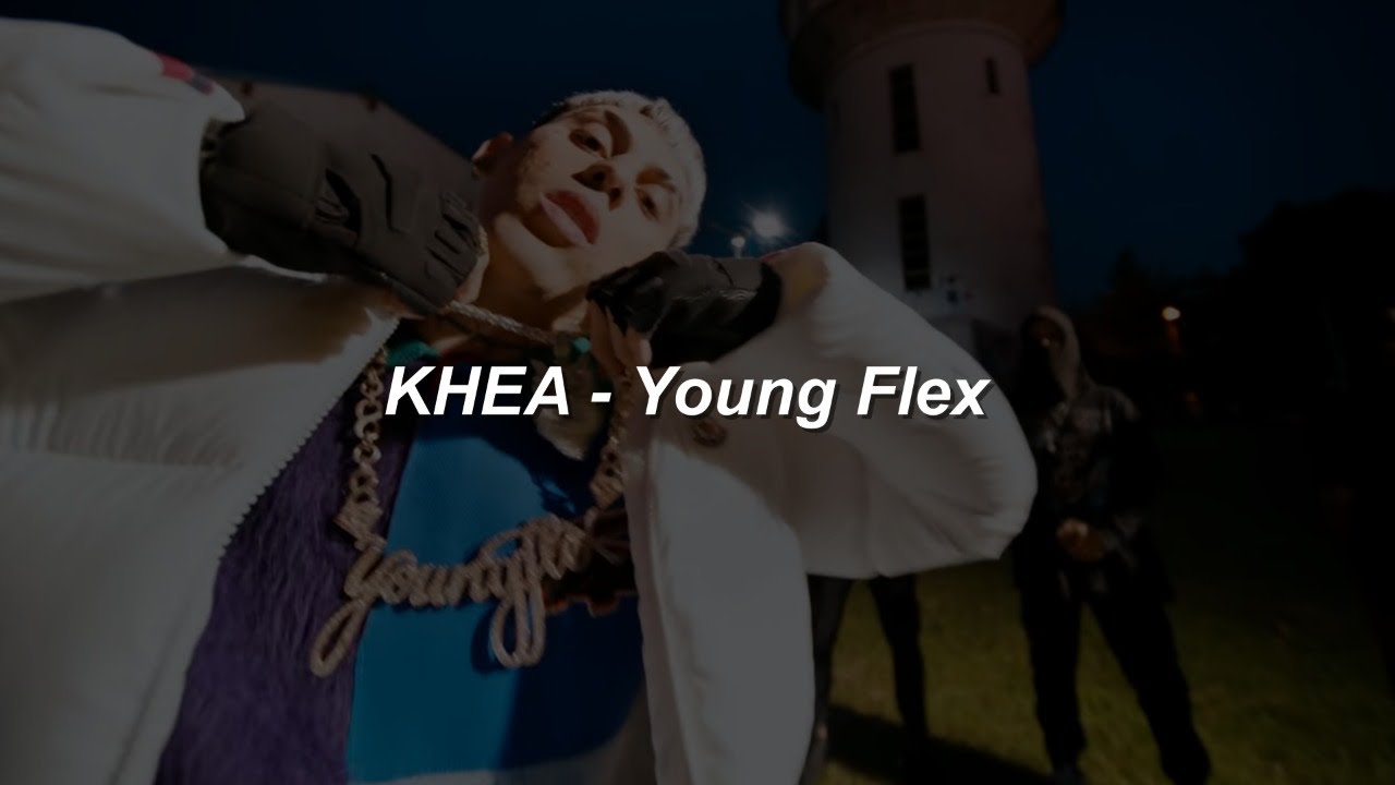 KHEA - Young Flex 🔥|| LETRA - YouTube