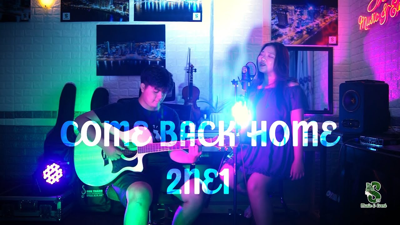 COME BACK HOME (2NE1) | Acoustic Cover - Bí Bí x Khoa Huỳnh | S29 Music ...