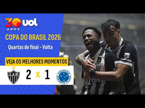ATLÉTICO-MG 2 X 1 CRUZEIRO | COPA DO BRASIL 2026 | MELHORES MOMENTOS