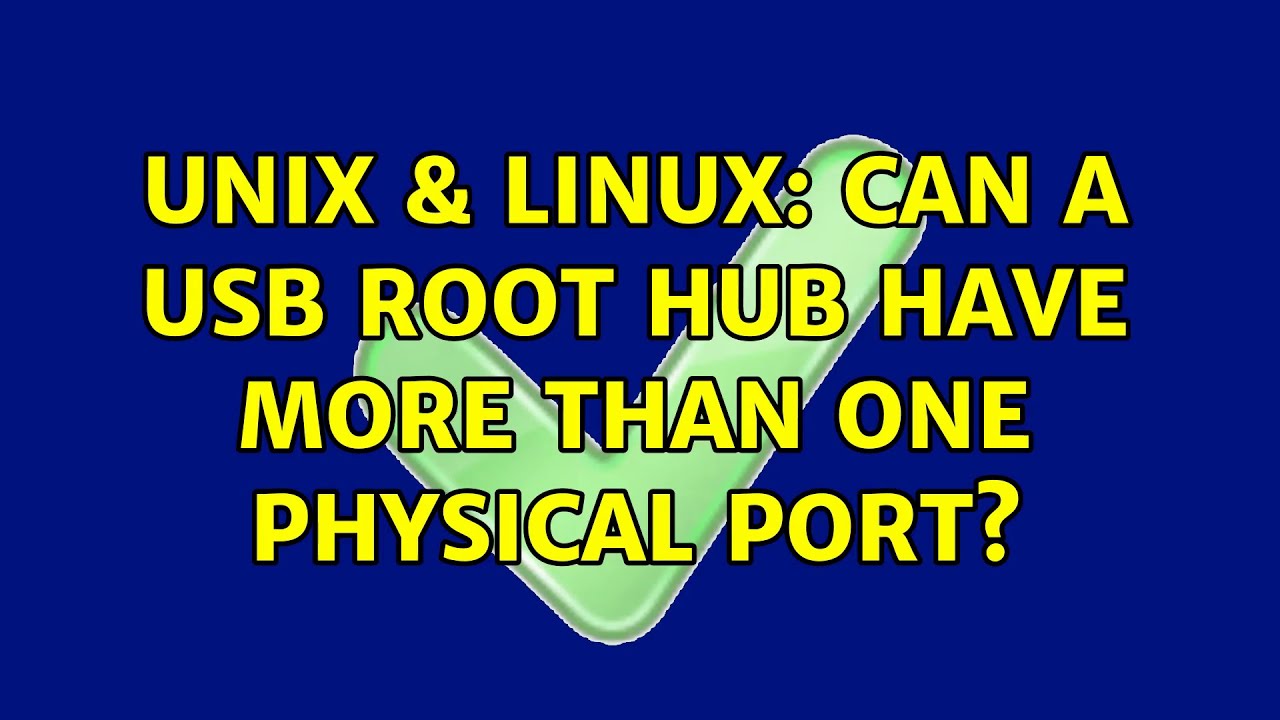 Unix & Linux: Can a USB root hub have more than one physical port ...